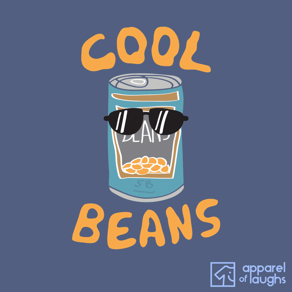 Cool Beans - Hoodie - Apparel of Laughs