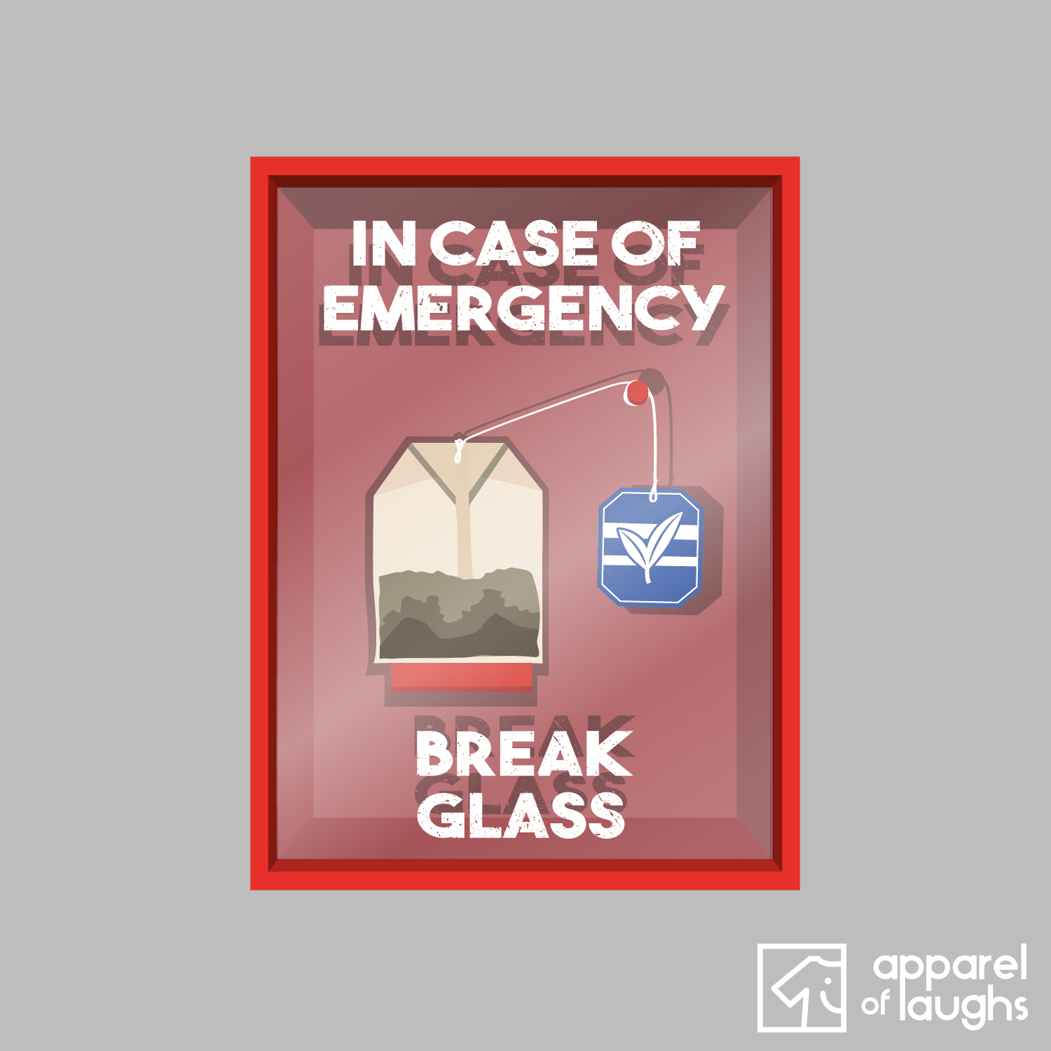 Emergency Tea Break - T-Shirt - Apparel of Laughs