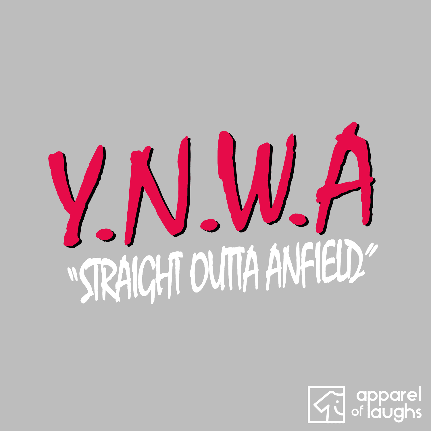 Y.N.W.A - Straight Outta Anfield - Liverpool - T-Shirt - Apparel of Laughs